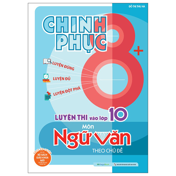 Đọc sách chinh phục 8+ - chinh phục luyện thi vào lớp 10 môn ngữ văn theo chủ đề (tái bản 2025 ...