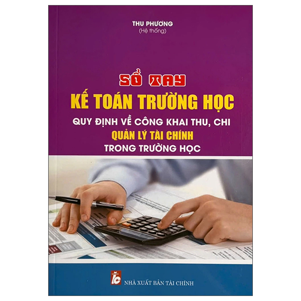 Đọc sách So Tay Ke Toan Hoc Duong Quy Dinh Ve Cong Khai Thu, Chi Quan Ly Tai Chinh Trong Hoc ...