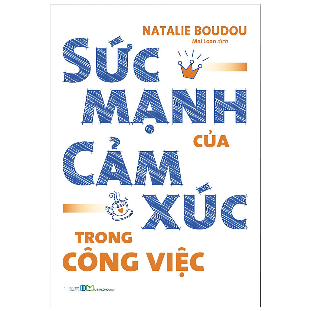 Đọc sách Suc Manh Cua Cam Xuc Trong Cong Viec PDF miễn phí