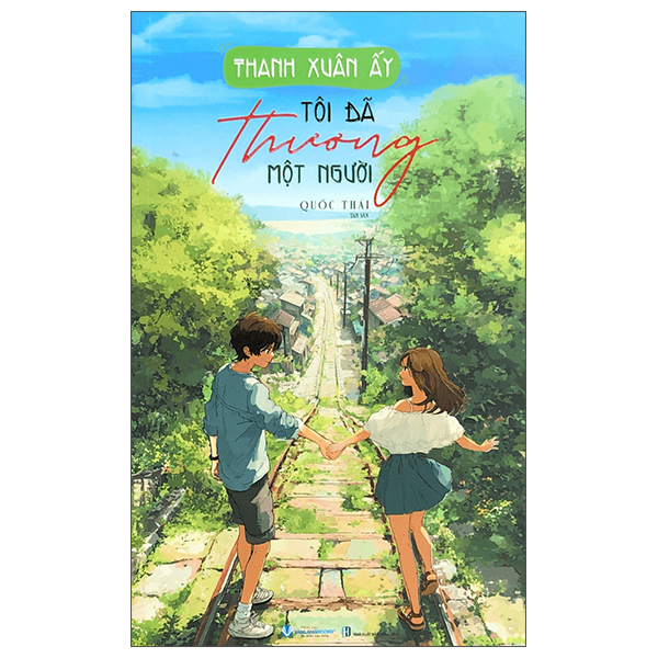 Đọc sách Thanh Xuan Ay Toi Da Thuong Mot Nguoi (Tai Ban 2025) PDF miễn phí